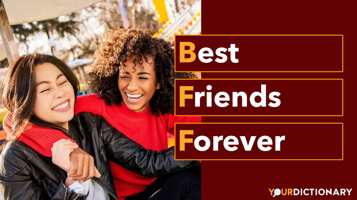What Does BFF Mean The Abbreviation Explained YourDictionary What Does BFF Mean The Abbreviation Explained YourDictionary